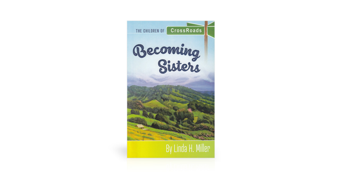 Becoming Sisters (Book 5) - "The Children of CrossRoads Series"